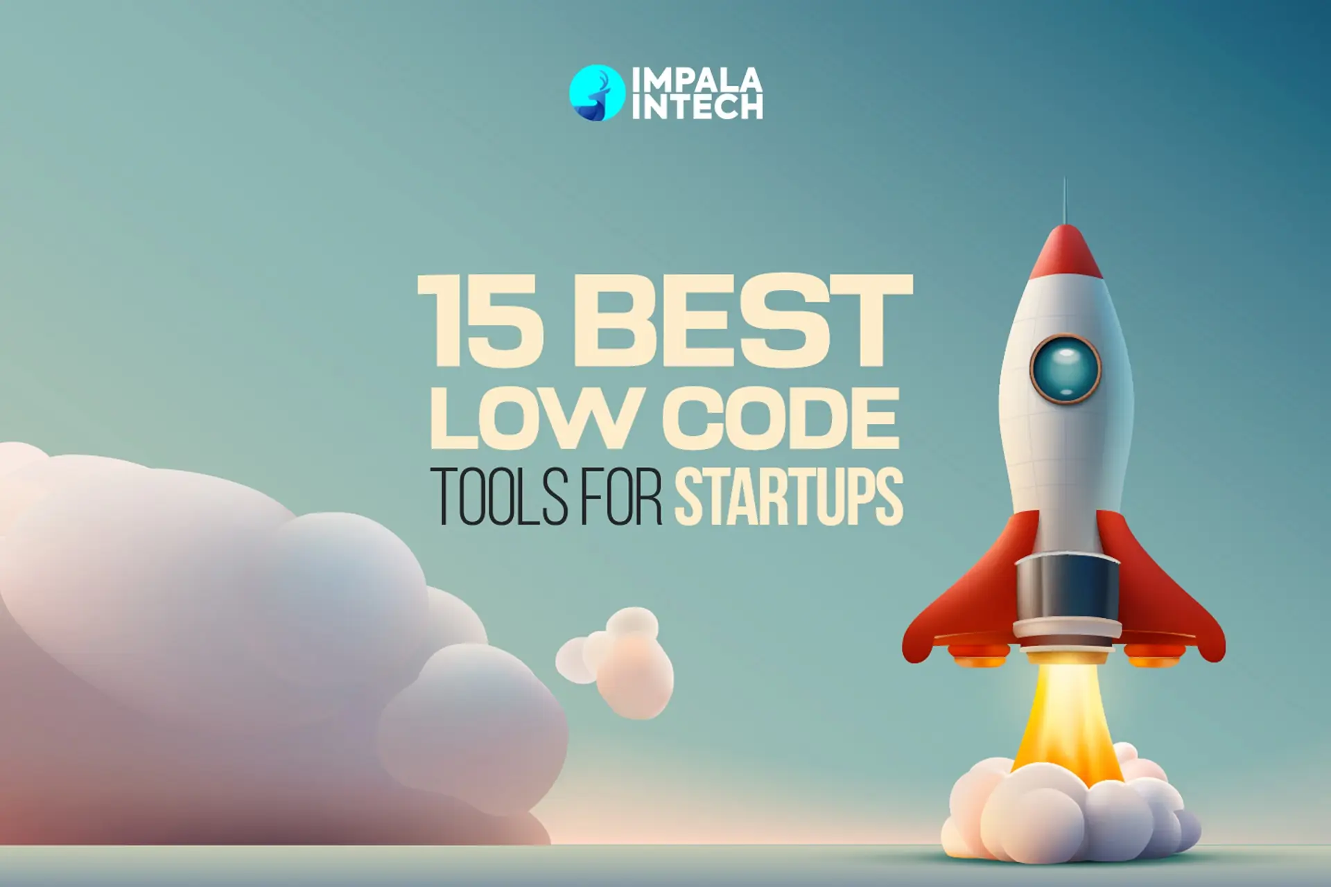 15 Best Low Code Tools For Startups - Impala Intech
