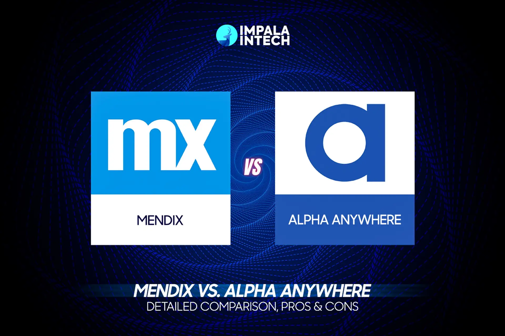 Mendix VS. Alpha Anywhere - Detailed Comparison, Pros & Cons