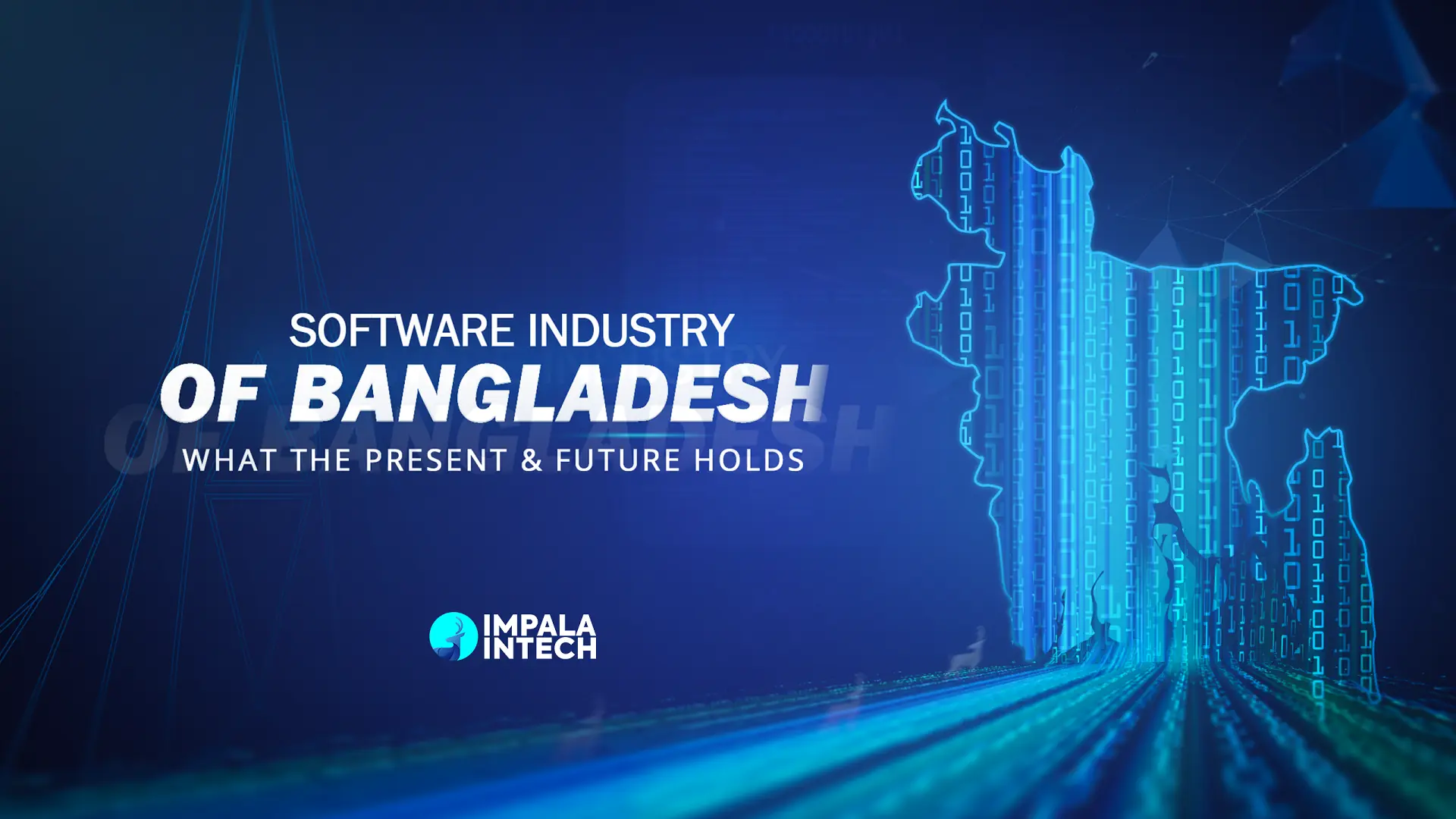Software Industry Of Bangladesh - What The Present & Future Holds - Impala Intech